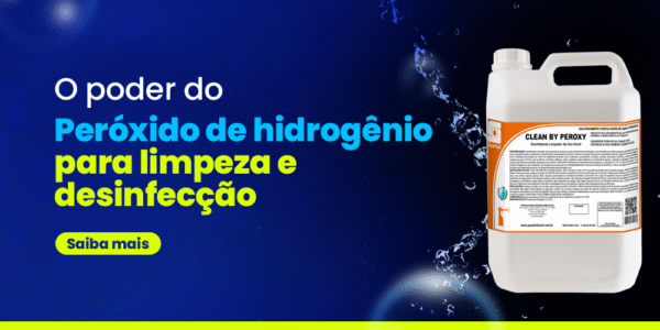 O poder do Peróxido de hidrogênio para limpeza e desinfecção ...